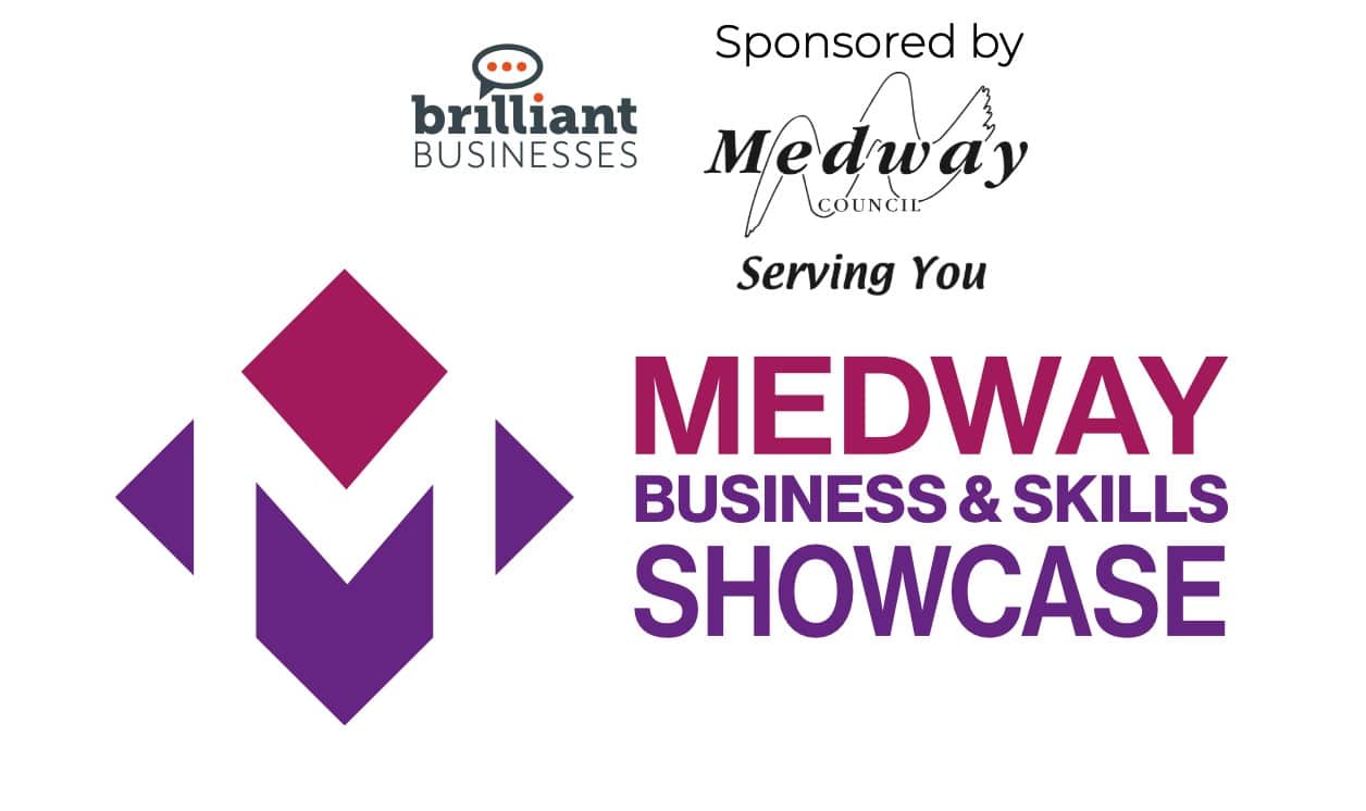 Medway Business & Skills Showcase - Brilliant Businesses